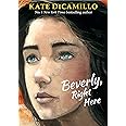 Beverly, Right Here (Three Rancheros): DiCamillo, Kate: 9781406390704 ...