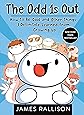Amazon.com: The Odd 1s Out: How to Be Cool and Other Things I Definitely Learned from Growing Up ...