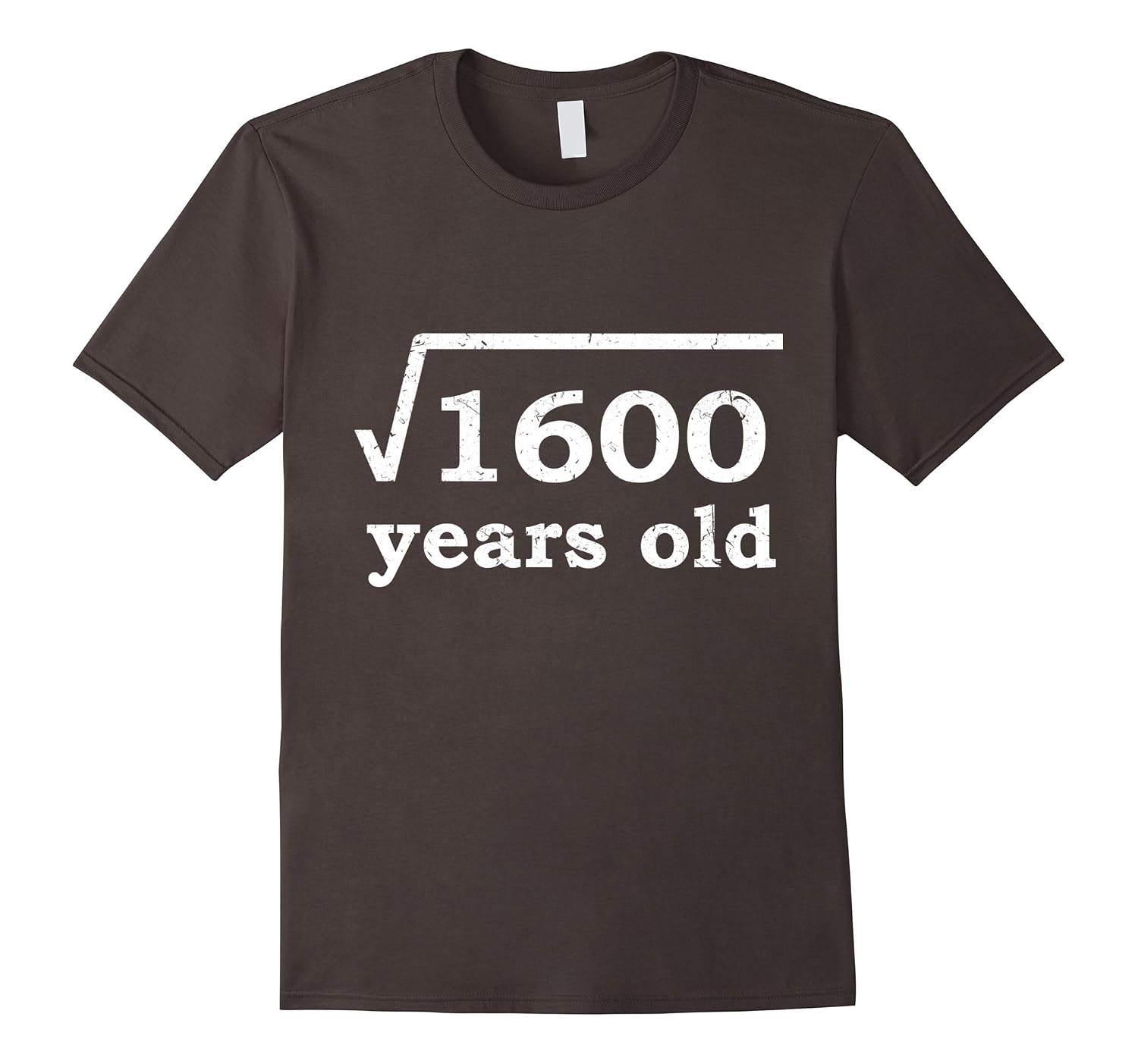 Square Root Of 1600 40th Birthday 40 Years Old Shirt 4LVS Square Root Of 1600 40th Birthday 40 Years Old Shirt 4LVS