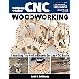 Complete Guide to CNC Woodworking: Everything You Need to Know to Use ...