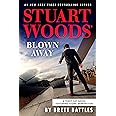 Amazon.com: Stuart Woods' Blown Away (A Teddy Fay Novel): 9780593854747: Battles, Brett: Books