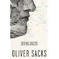 Seeing Voices: Sacks, Oliver: 9780375704079: Amazon.com: Books