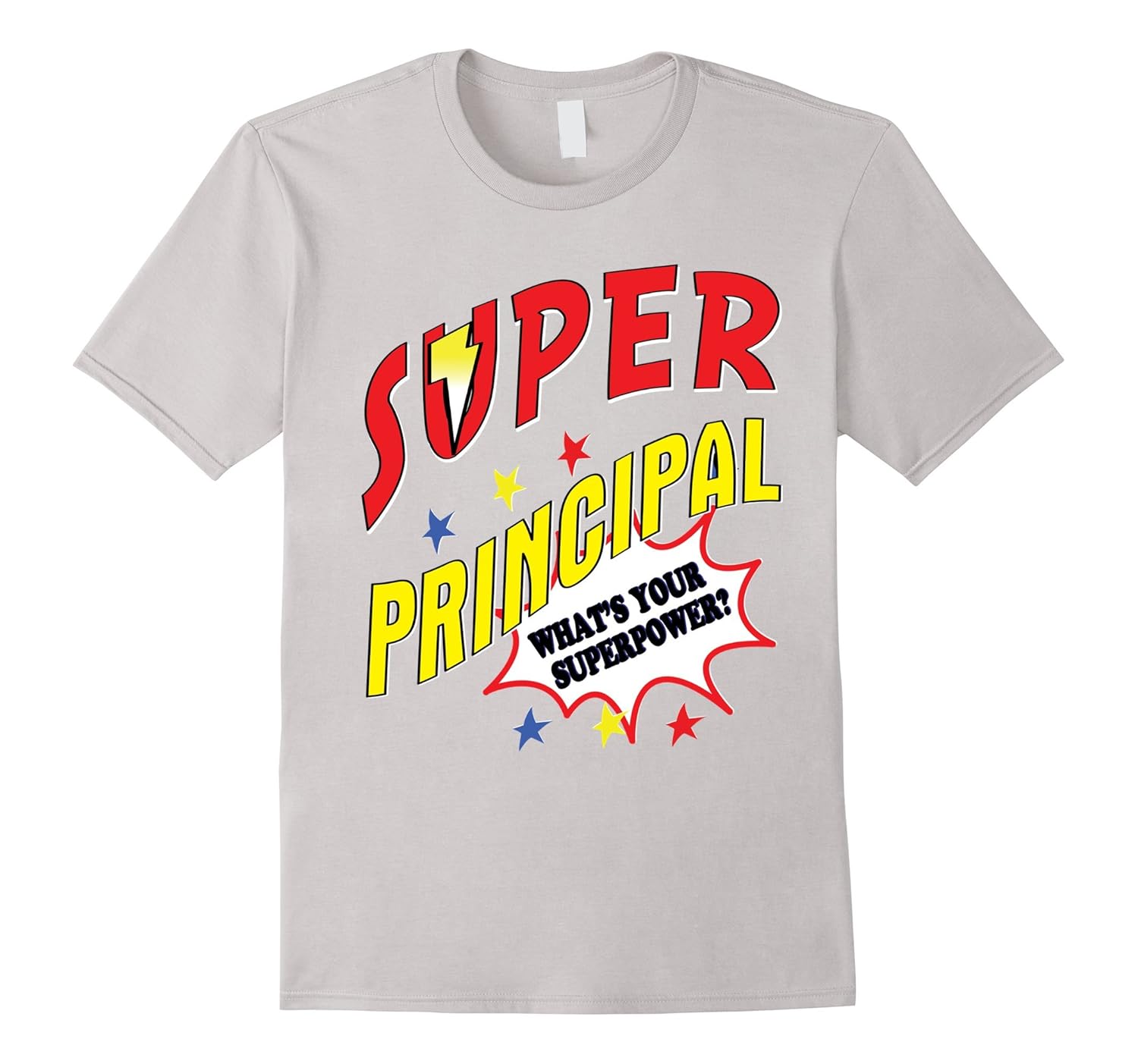 Super Hero Principal – Whats Your Superpower T Shirt-TD – theteejob