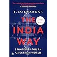 The India Way : Strategies for an Uncertain World: S. Jaishankar ...