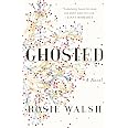Ghosted: A Novel: Walsh, Rosie: 9780525522775: Amazon.com: Books