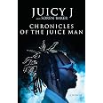 Amazon.com: Chronicles of the Juice Man: A Memoir: 9781335005281: J ...