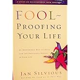 Fool-Proofing Your Life: Wisdom for Untangling Your Most Difficult ...
