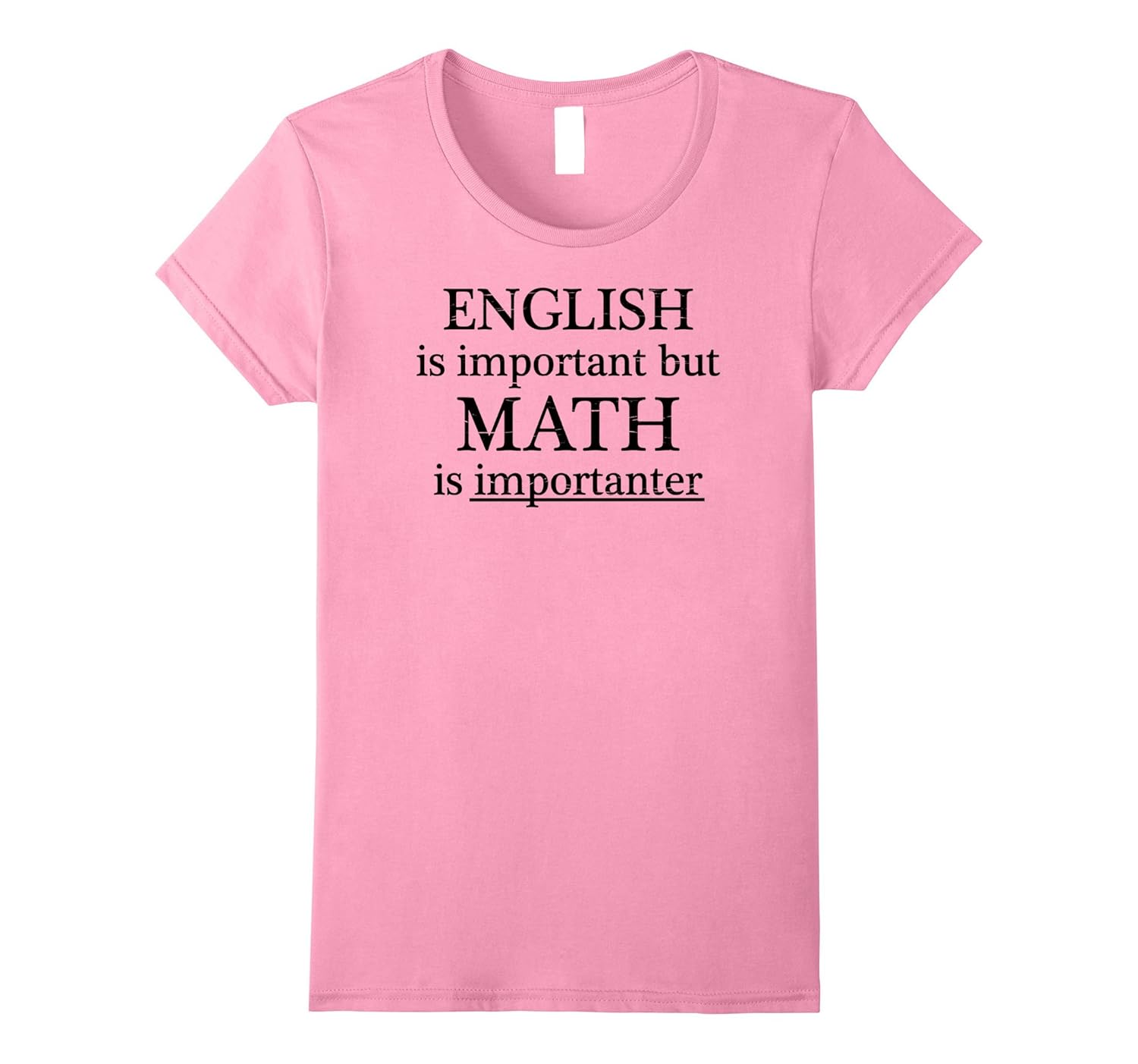 English is Important but Math is Importanter T-SHIRT-4LVS – 4loveshirt
