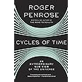 Cycles of Time: An Extraordinary New View of the Universe: Penrose ...