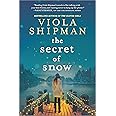 The Secret of Snow: A Novel: Shipman, Viola: 9781525806445: Amazon.com ...