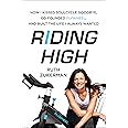 Riding High: How I Kissed SoulCycle Goodbye, Co-Founded Flywheel, and ...