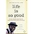 Amazon.fr - Life is so good - Richard Glaubman, George Dawson, Bernard ...