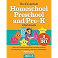 The Essential Homeschool Preschool and Pre-K Workbook: 135 Fun ...