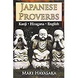 Japanese Proverbs: Wit and Wisdom: 200 Classic Japanese Sayings and ...