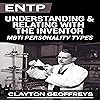 ENTP: Understanding & Relating with the Inventor (MBTI Personality ...