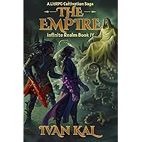 Amazon.com: The Empire: A LitRPG Cultivation Saga (Infinite Realm Book 4) eBook : Kal, Ivan ...