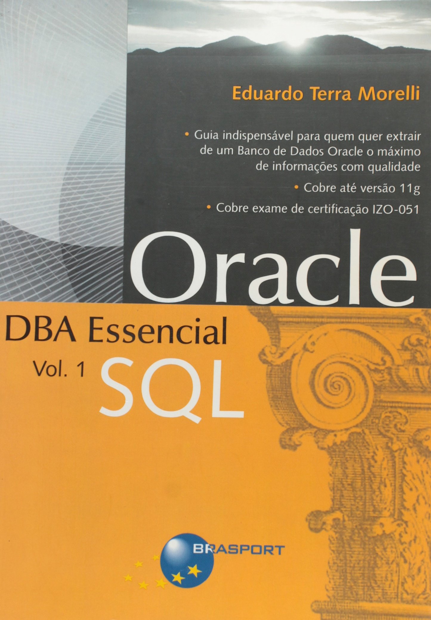 Oracle DBA Essencial - Volume 1. SQL PDF Eduardo Terra Morelli