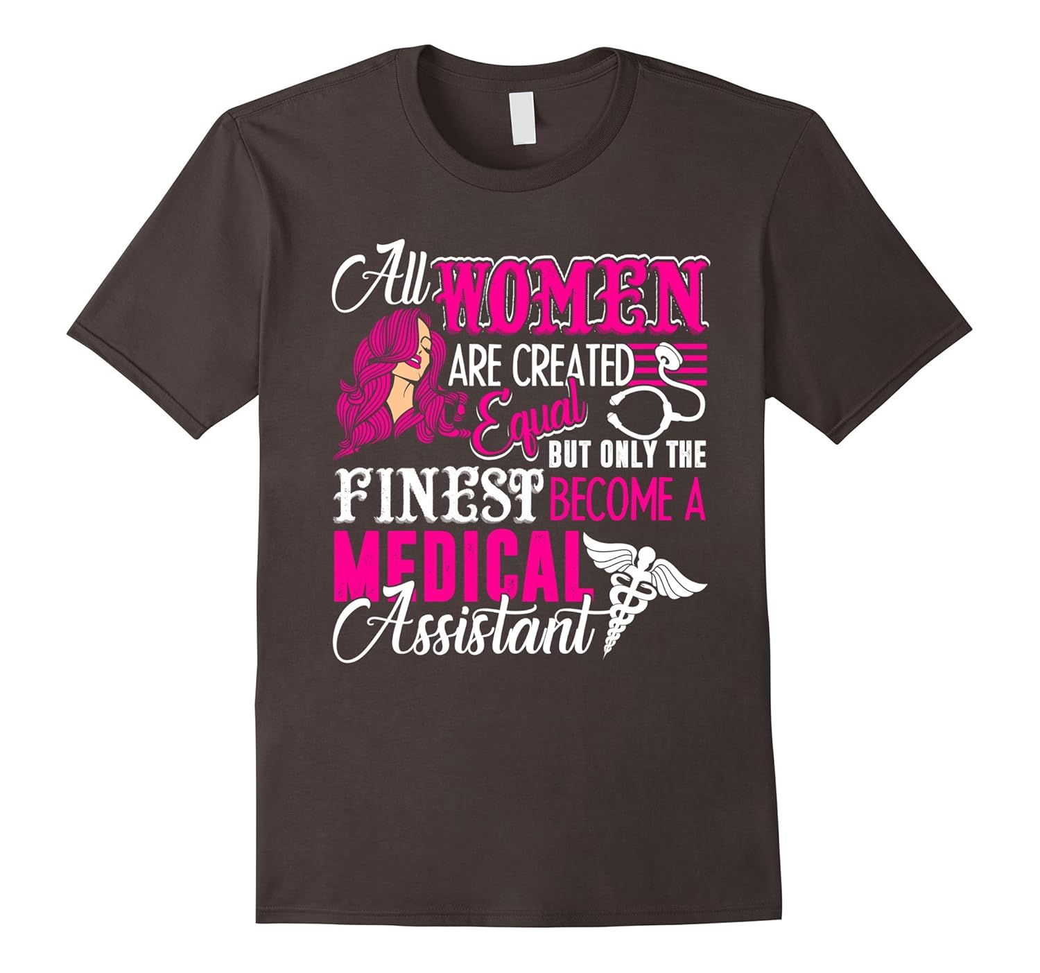 Finest Women Become Medical Assistant Shirts-4LVS