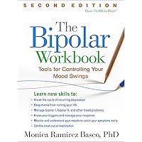 The Bipolar Workbook, First Edition: Tools for Controlling Your Mood ...