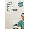 Amazon.com: War Doctor: Surgery on the Front Line: 9781509837021: Nott ...