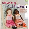 Sewing for Children: 35 step-by-step projects to help kids aged 3 and ...