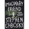 Amazon.com: Imaginary Friend: 9781538731338: Chbosky, Stephen: Books