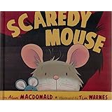 Scaredy Mouse (Storytime Board Books): Alan MacDonald, Tim Warnes ...