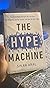 Amazon.com: The Hype Machine: How Social Media Disrupts Our Elections ...
