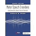 Motor Speech Disorders: Diagnosis and Treatment, Fourth Edition ...