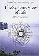 Amazon.fr - The Systems View of Life: A Unifying Vision - Professor ...