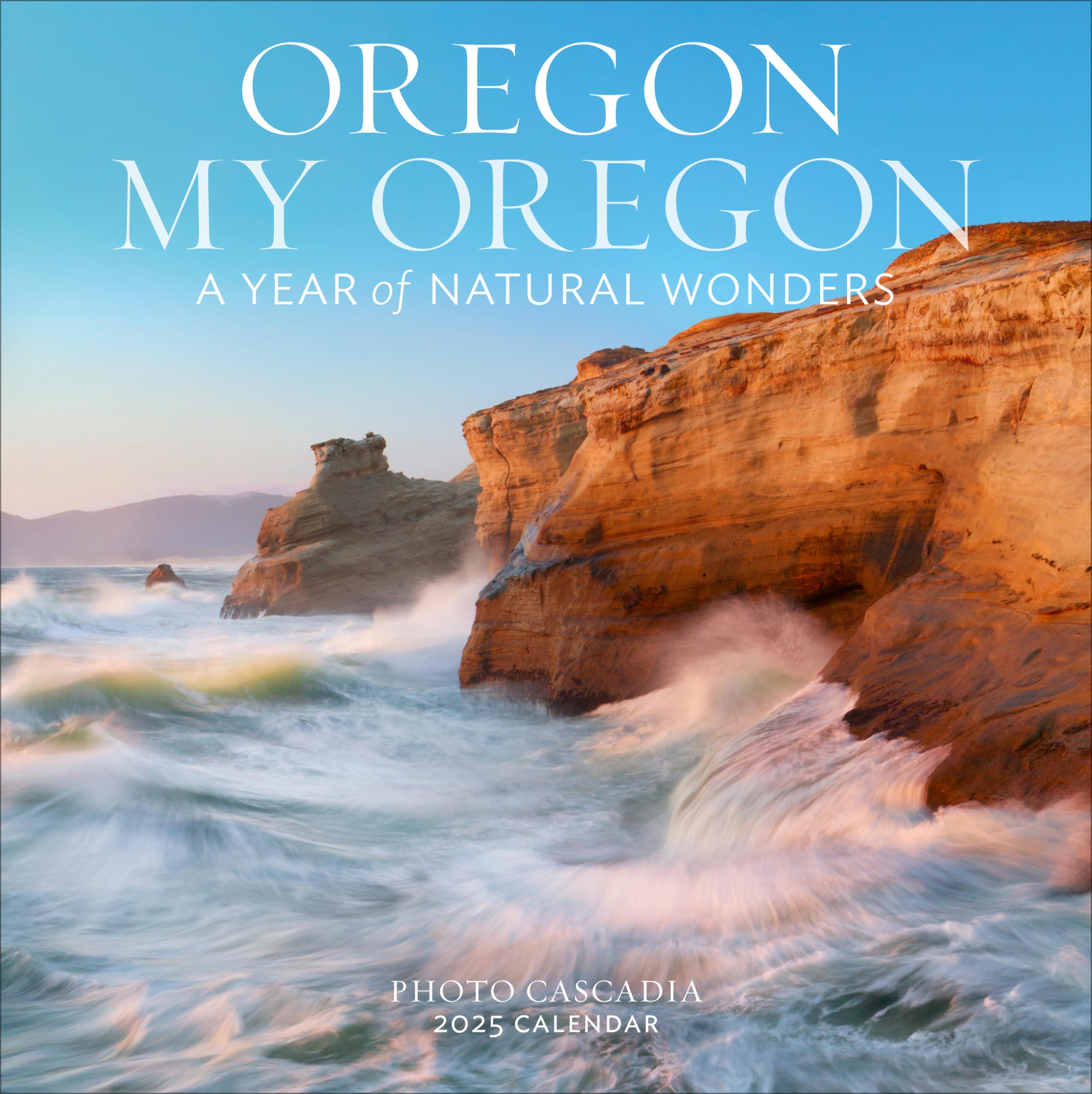 Oregon, My Oregon Wall Calendar 2025: A Year of Natural Wonders