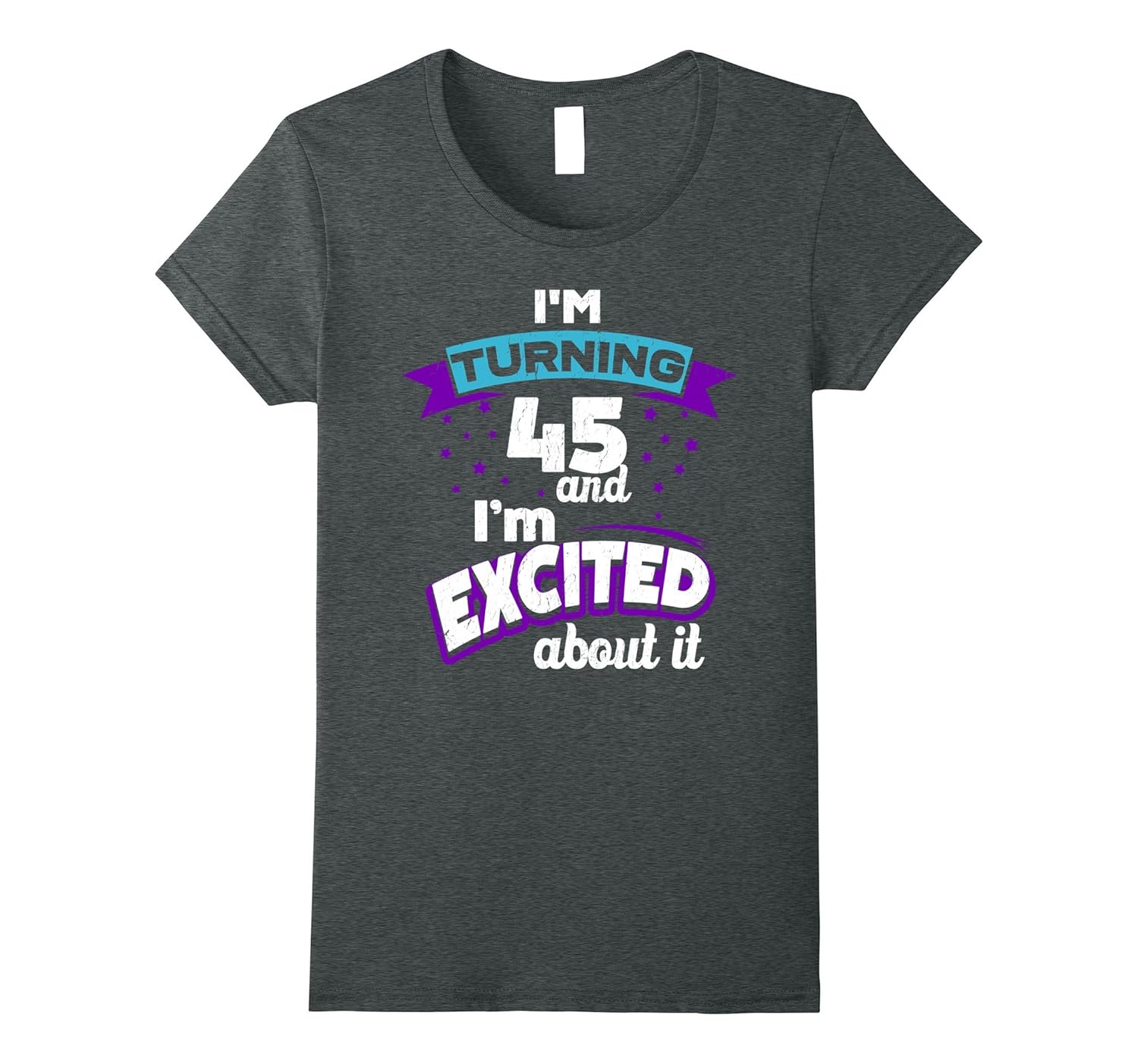 Gift for Turning 45 – Funny 45th Birthday Gift T-Shirt-4LVS – 4loveshirt
