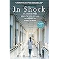 In Shock: My Journey from Death to Recovery and the Redemptive Power of ...