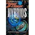 Hybrids: Volume Three of the Neanderthal Parallax (Neanderthal Parallax, 3): Sawyer, Robert J ...