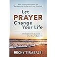 Let Prayer Change Your Life (NEW 35th Anniversary Edition): Becky ...