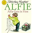 Alfie Gets in First: Hughes, Shirley, Hughes, Shirley: 9781862307834 ...