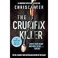 Amazon.com: The Crucifix Killer: 9781471181689: Carter, Chris: Books