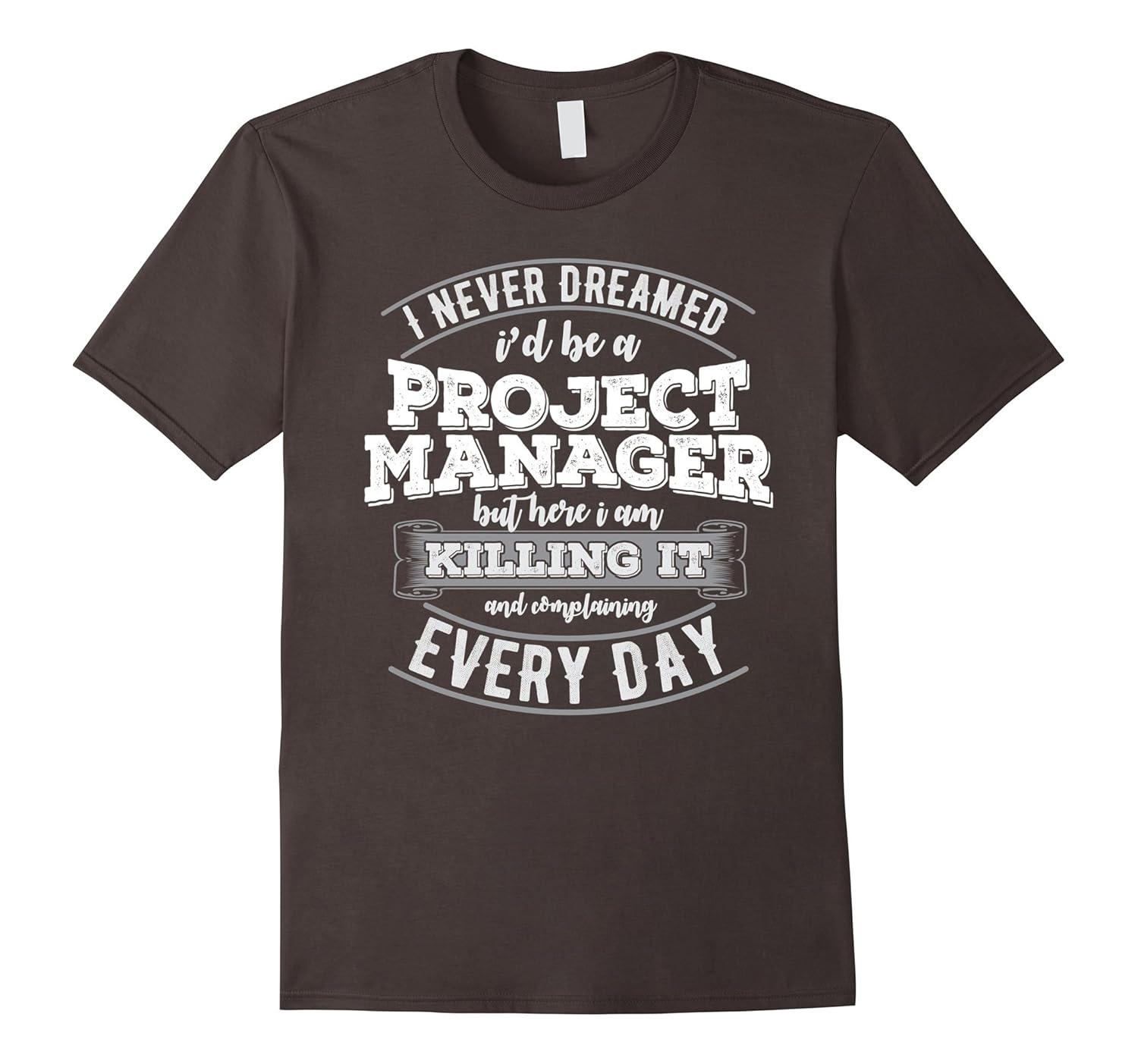 Funny Project Manager Shirt Never Dreamed Project Manager-CL – Colamaga