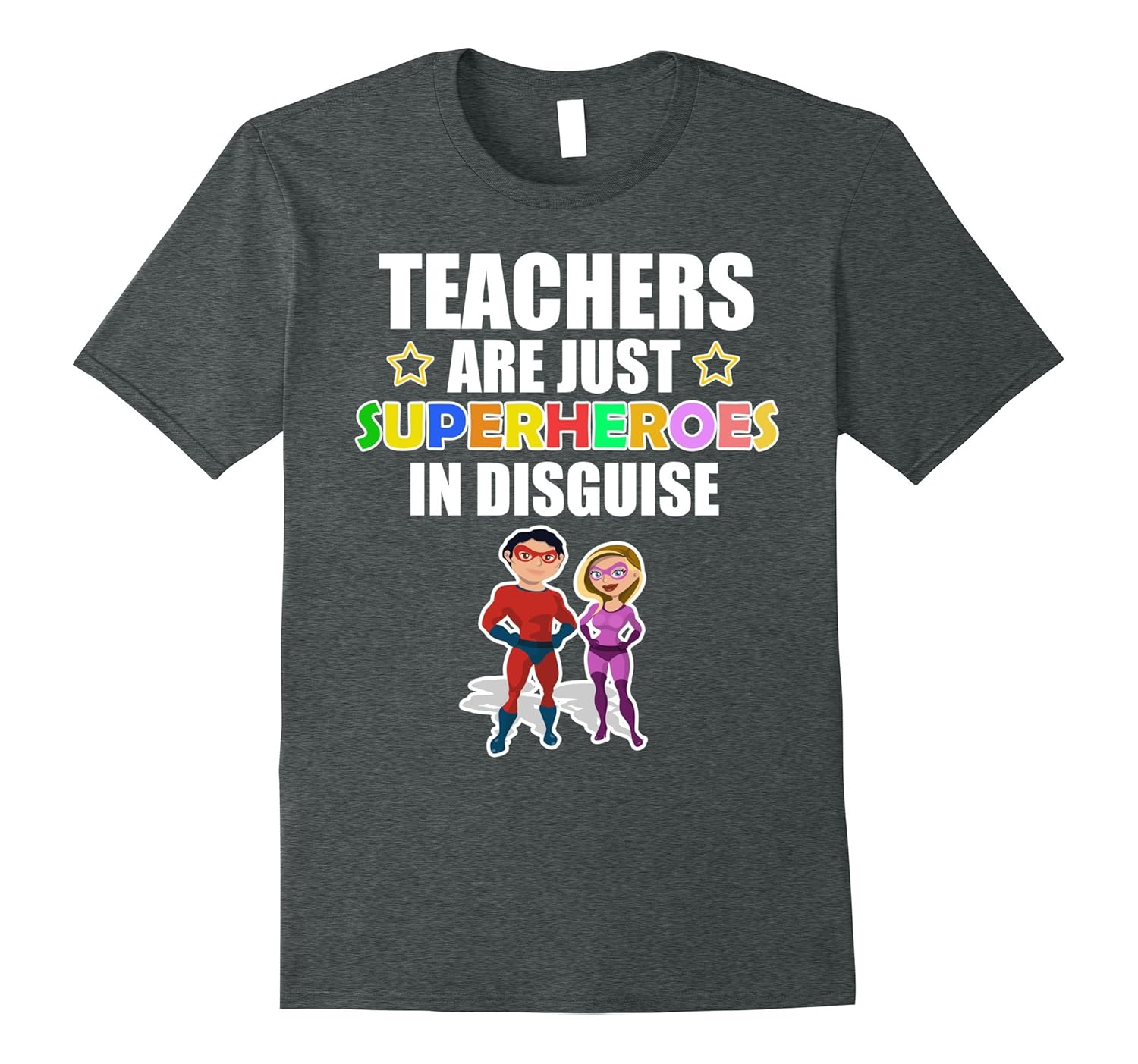 Teacher Shirt Teachers are Superheroes in Disguise T-Shirt-4LVS ...