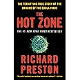 The Hot Zone: The Terrifying True Story of the Origins of the Ebola ...