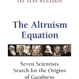 The Price of Altruism: George Price and the Search for the Origins of ...