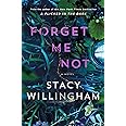 Forget Me Not: A Novel: Willingham, Stacy: 9781250887979: Amazon.com: Books