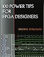 100 Power Tips For FPGA Designers: Stavinov, Evgeni: 9781461186298 ...
