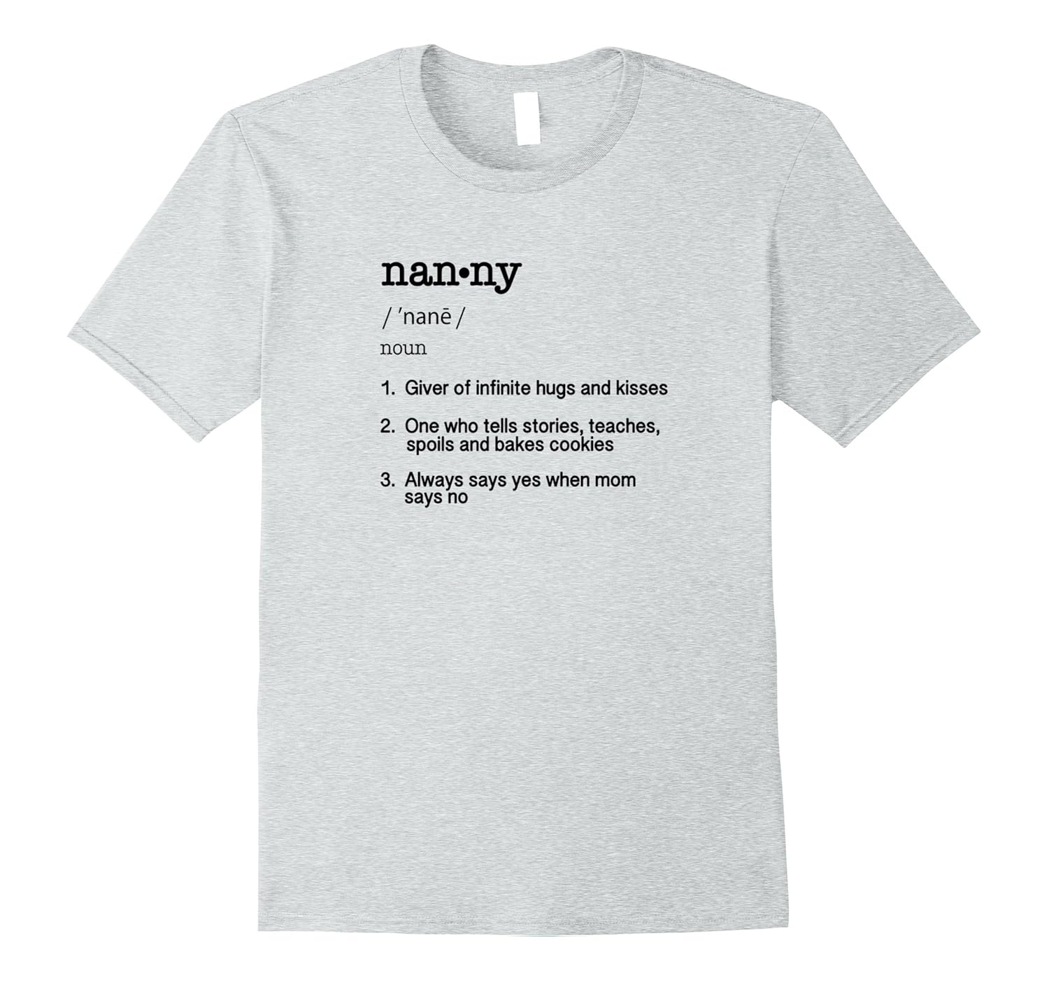 Nanny Definition T Shirt – Funny Mothers Day Gift Tee-TJ – theteejob