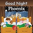 Good Night Phoenix (Good Night Our World): Adam Gamble, Mark Jasper ...