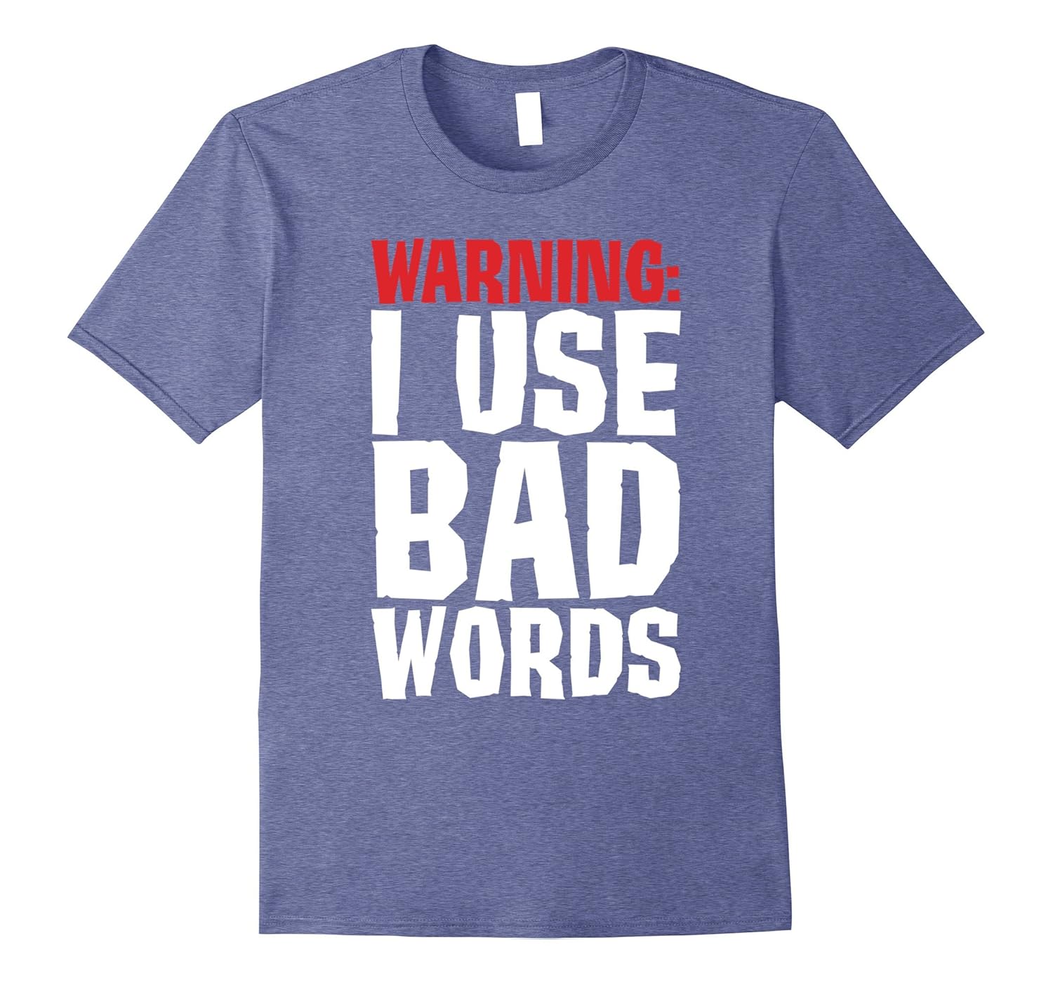 Warning I Use Bad Words Curse Inappropriate Funny T-Shirts-T-Shirt ...