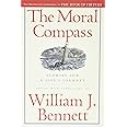 The Moral Compass: Stories for a Life's Journey: Bennett, William J ...