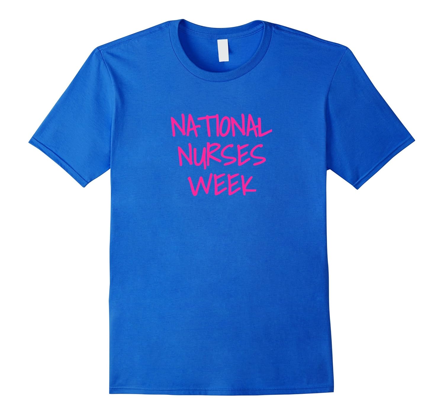 NATIONAL NURSES WEEK T-SHIRTS (5 DIFFERENT COLORS)-4LVS – 4loveshirt