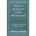 Man's Search For Meaning: The classic tribute to hope from the ...