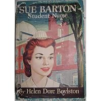 Sue Barton Student Nurse: Dore Boylston, Helen: 9781595110244: Amazon ...
